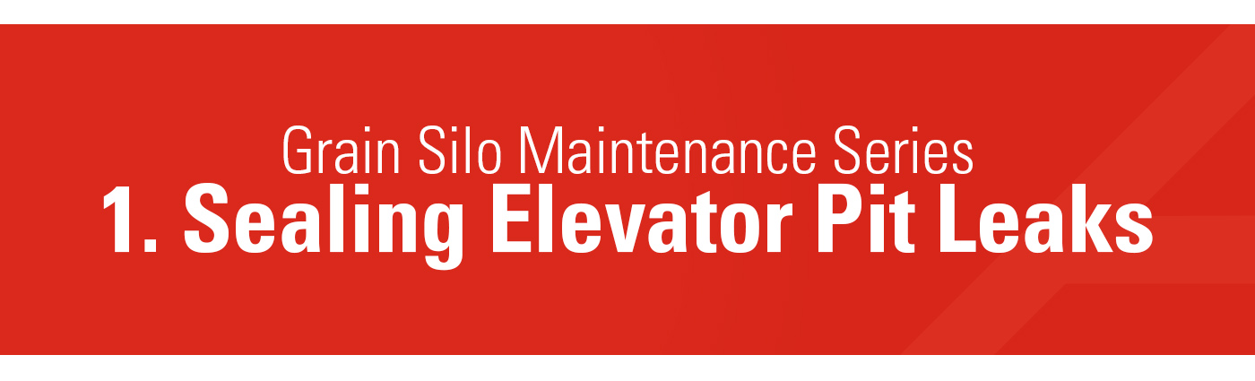 Grain Silo Maintenance Series - 1. Sealing Elevator Pit Leaks