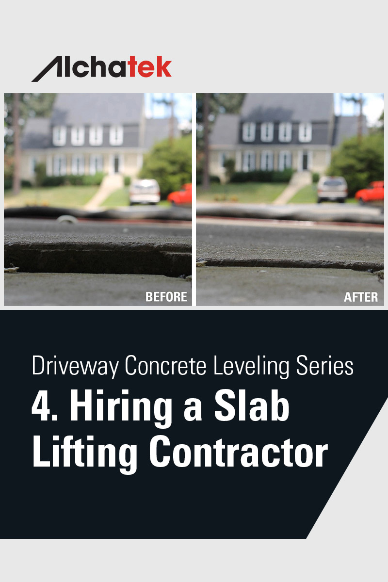 Driveway Concrete Leveling Series - 4. Hiring a Slab Lifting Contractor