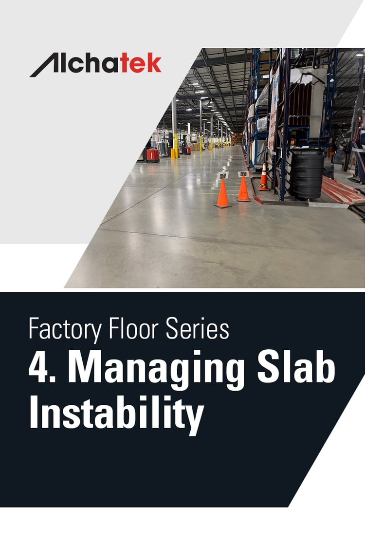Factory Floor Series - 4. Managing Slab Instability