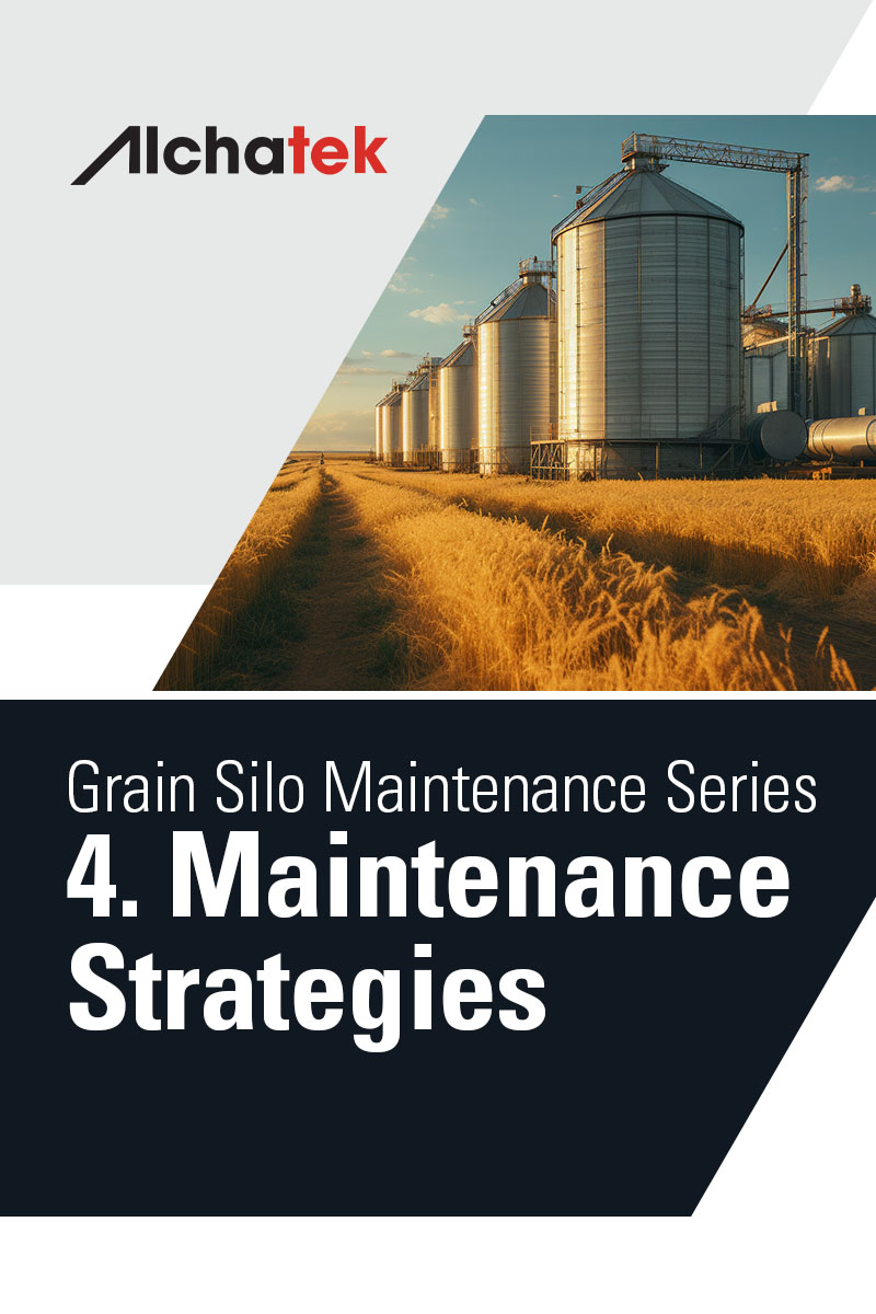 Grain Silo Maintenance Series - 4. Maintenance Strategies