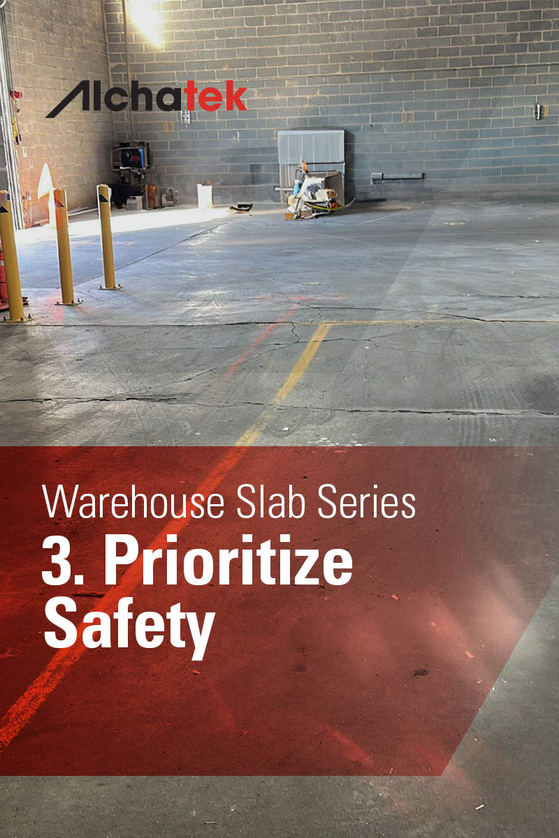 Warehouse Slab Series - 3. Prioritize Safety