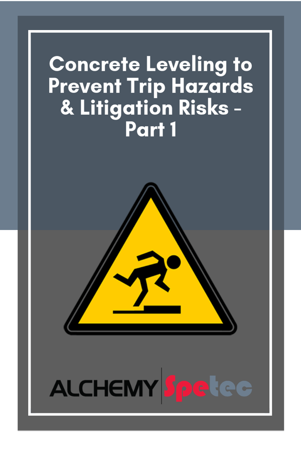 Concrete Leveling to Prevent Trip Hazards & Litigation Risks - Part 1