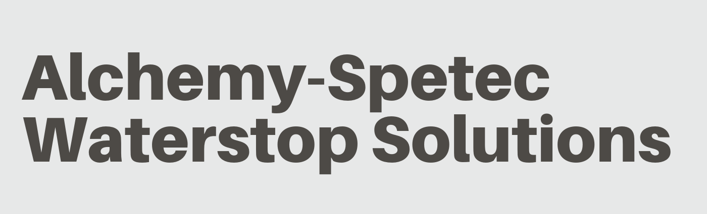 Alchemy-Spetec Waterstop Solutions
