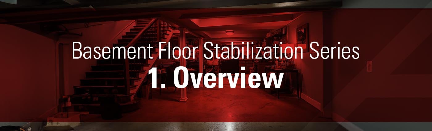 Basement Floor Stabilization Series - 1. Overview