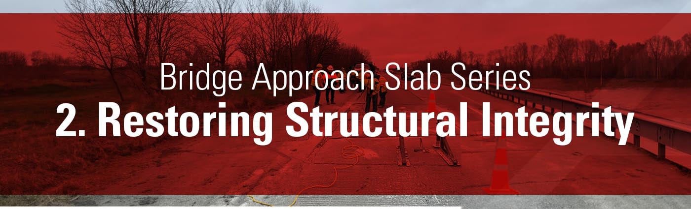 Bridge Approach Slab Series - 2. Restoring Structural Integrity