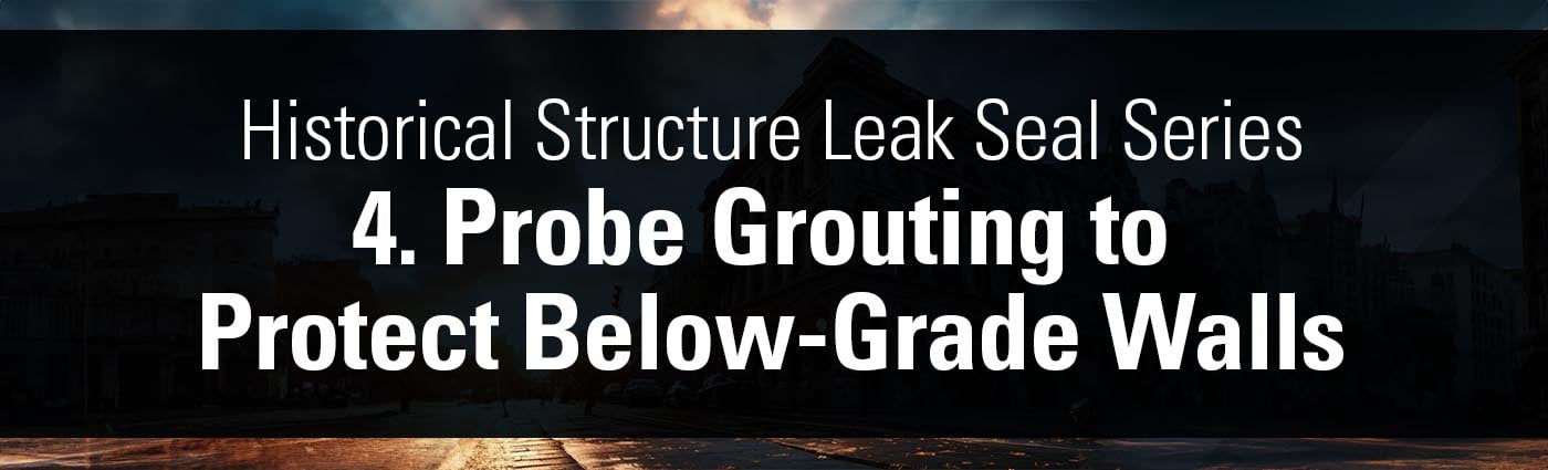 Historical Structure Leak Seal Series - 4. Probe Grouting to Protect ...