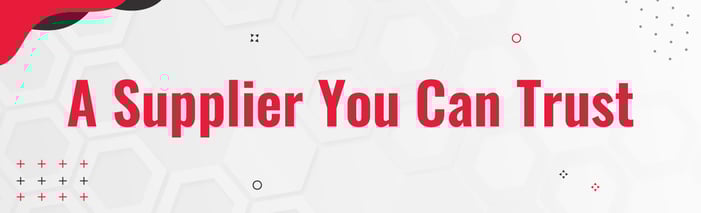 A Supplier You Can Trust