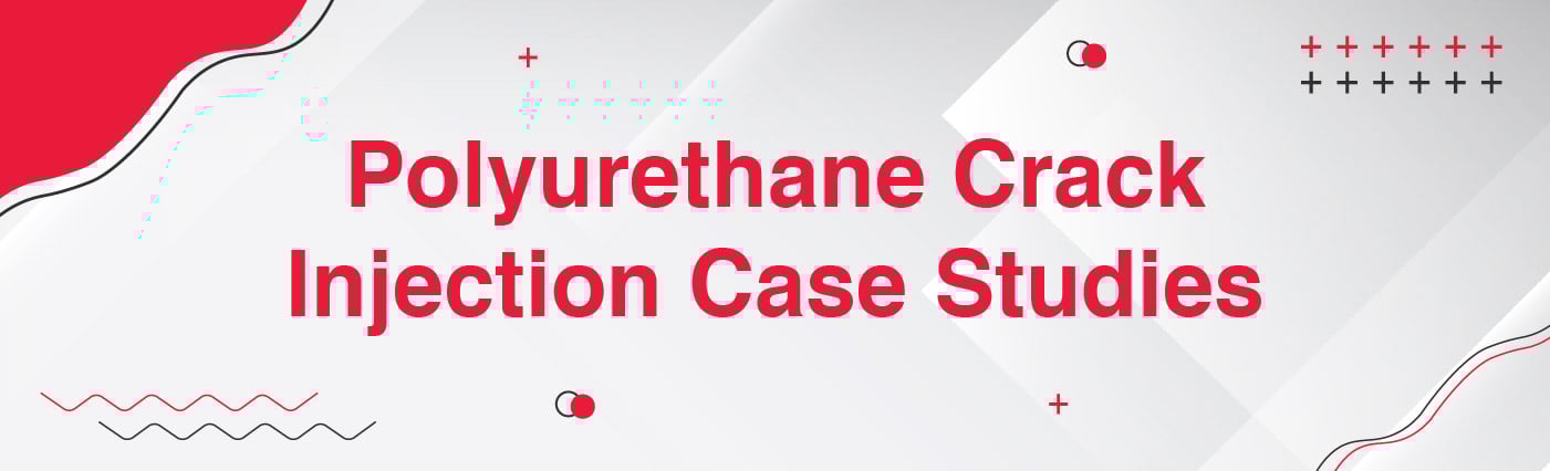 Polyurethane Crack Injection Case Studies
