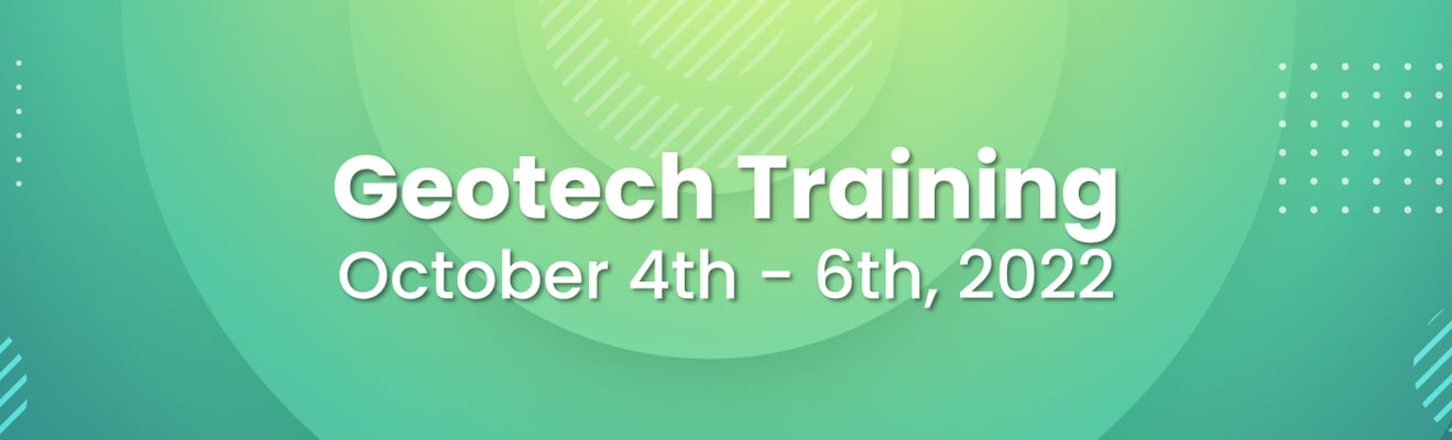 Geotech Training: October 4th - 6th, 2022