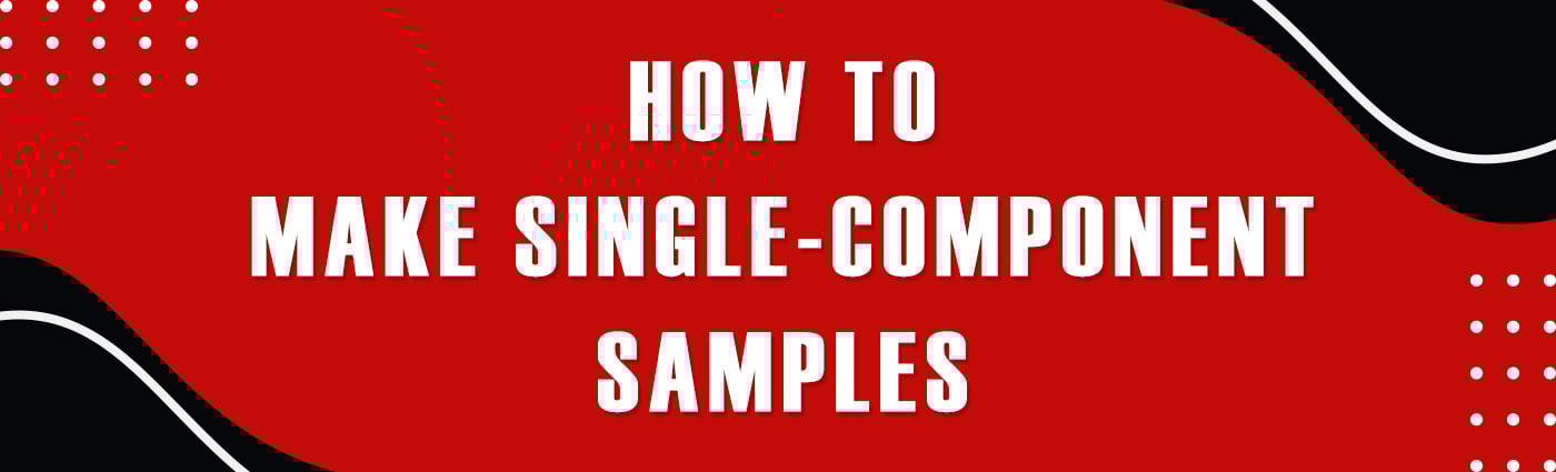 How to Make Single-Component Samples