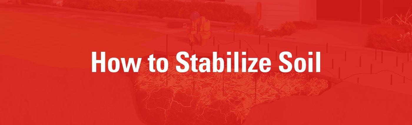 How to Stabilize Soil