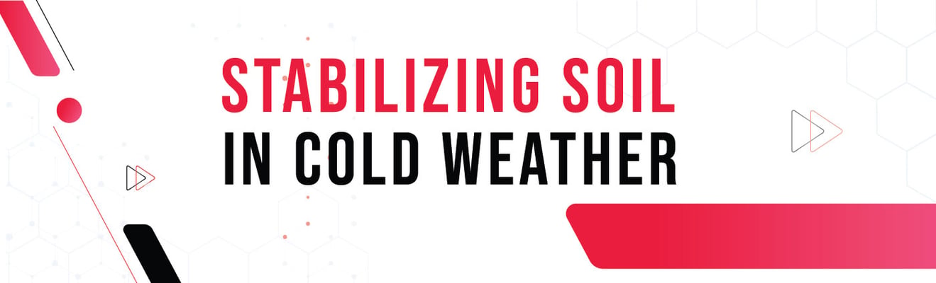 Stabilizing Soil in Cold Weather - Winter 2022
