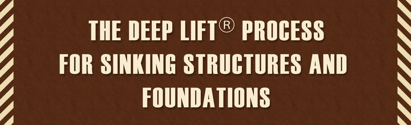 The Deep LiftⓇ Process for Sinking Structures and Foundations