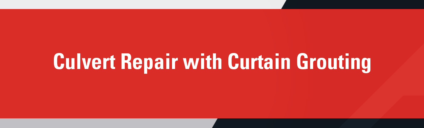 Culvert Repair with Curtain Grouting