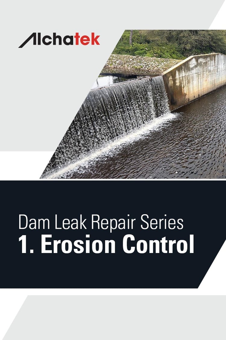 Dam Leak Repair Series - 1. Erosion Control