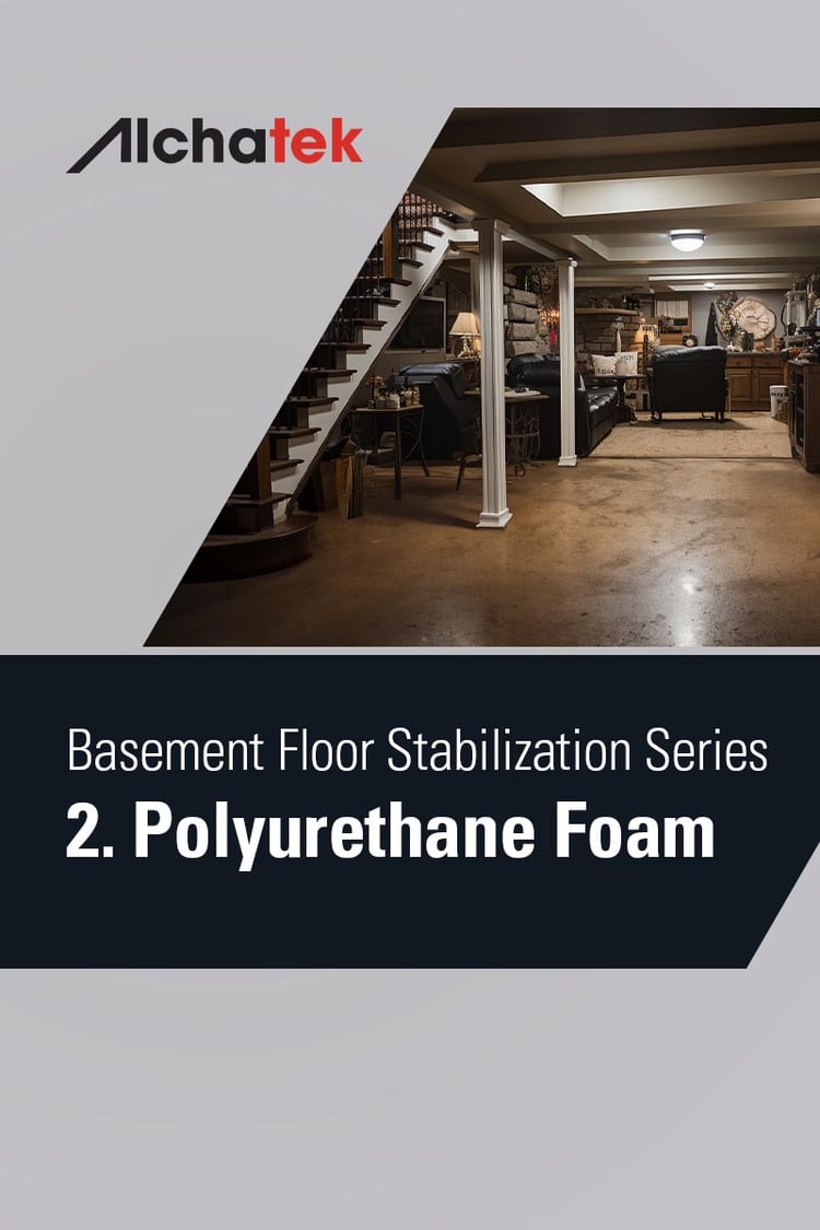 Basement Floor Stabilization Series - 2. Polyurethane Foam