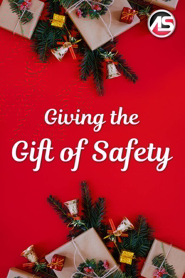 Giving the Gift of Safety