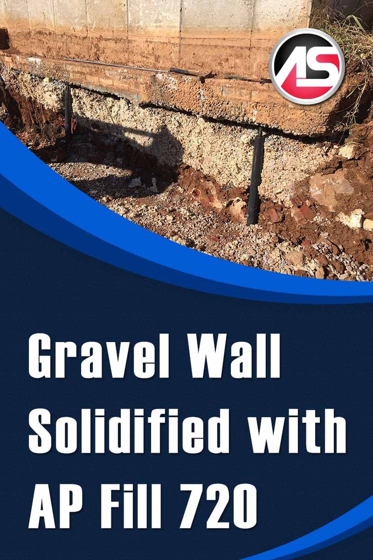 Gravel Wall Solidified with AP Fill 720