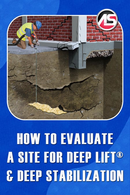 How To Evaluate a Site for Deep LiftⓇ & Deep Stabilization