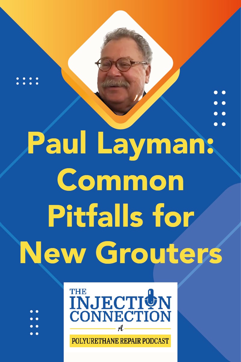Paul Layman: Common Pitfalls for New Grouters