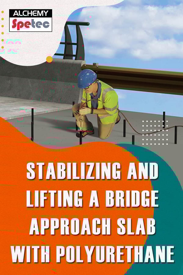 Stabilizing & Lifting a Bridge Approach Slab with Polyurethane