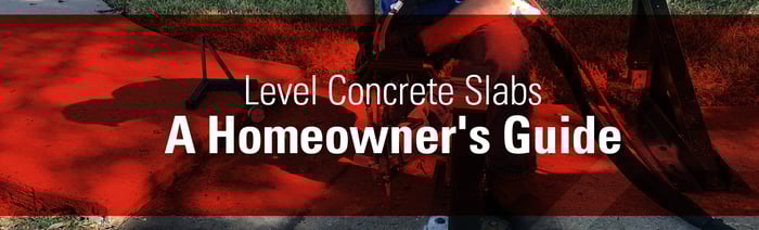 Level Concrete Slabs - A Homeowner's Guide