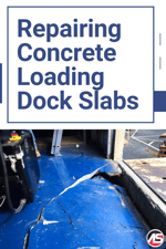 Concrete Loading Dock Repair - Repairing Dock Slabs