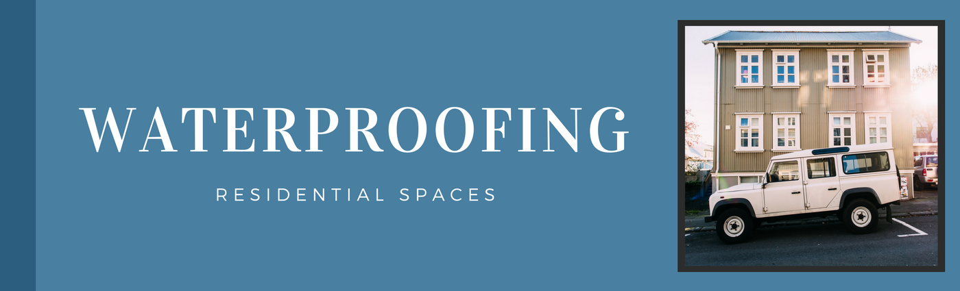 Waterproofing Residential Spaces