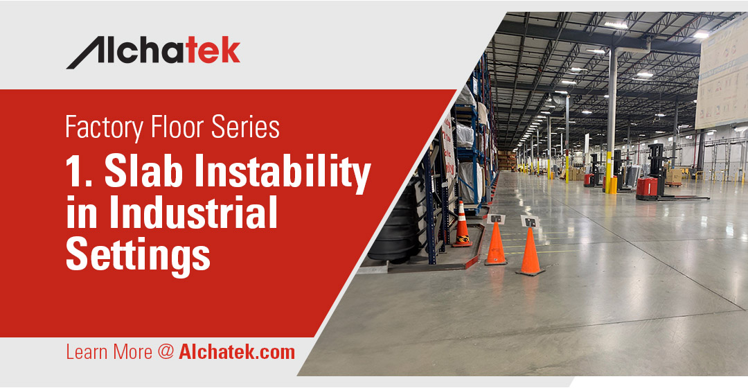 Factory Floor Series - 1. Slab Instability in Industrial Settings