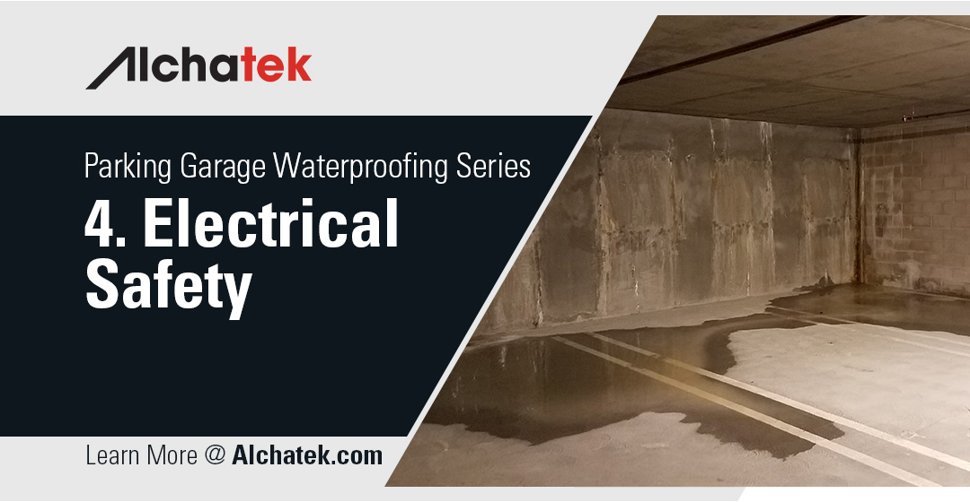 Parking Garage Waterproofing Series - 4. Electrical Safety