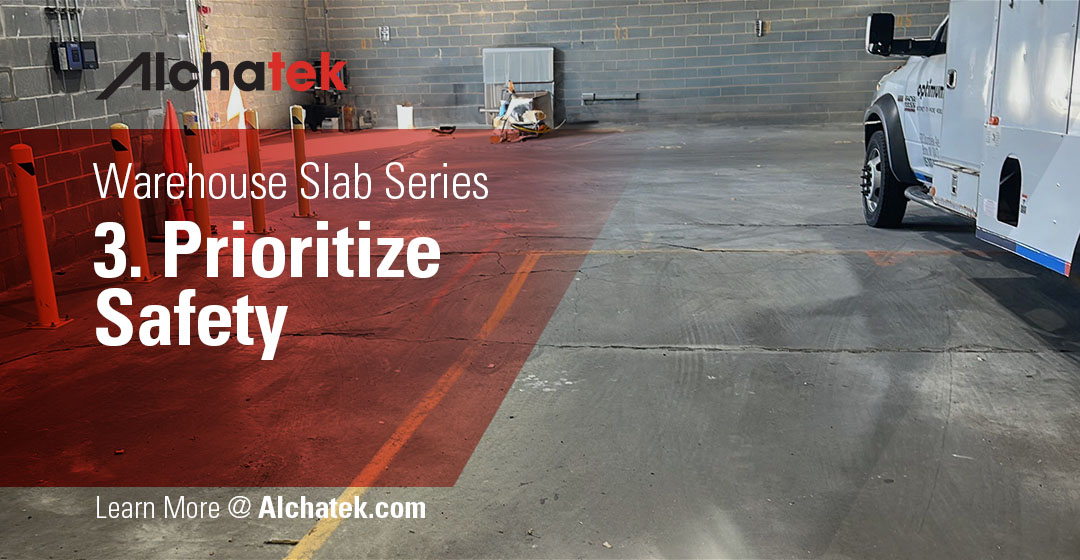 Warehouse Slab Series - 3. Prioritize Safety