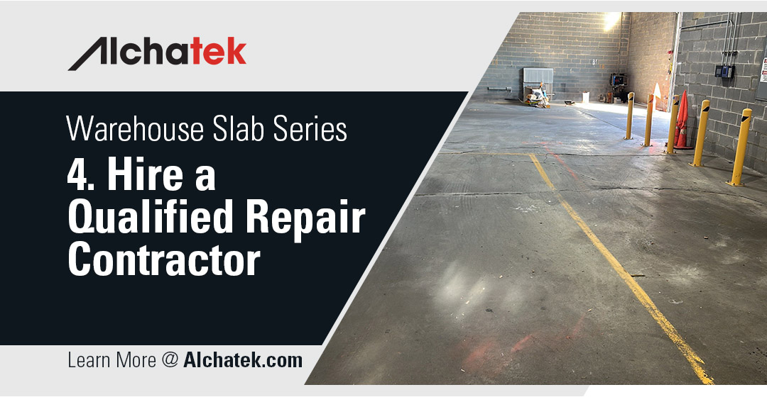 Warehouse Slab Series - 4. Hire a Qualified Repair Contractor