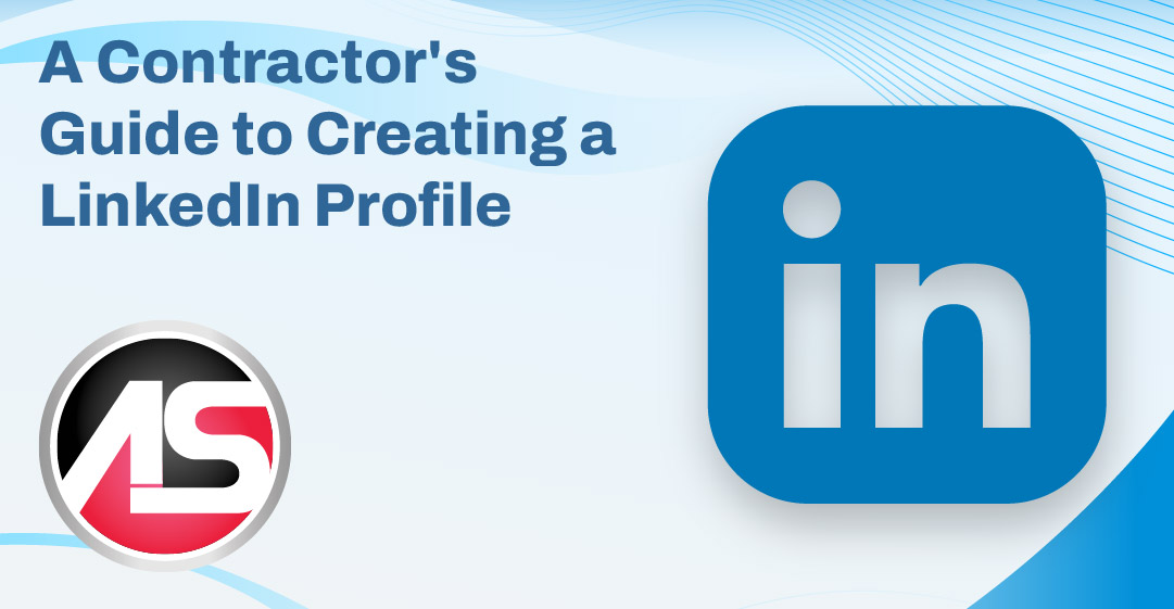 A Contractor's Guide to Creating a LinkedIn Profile