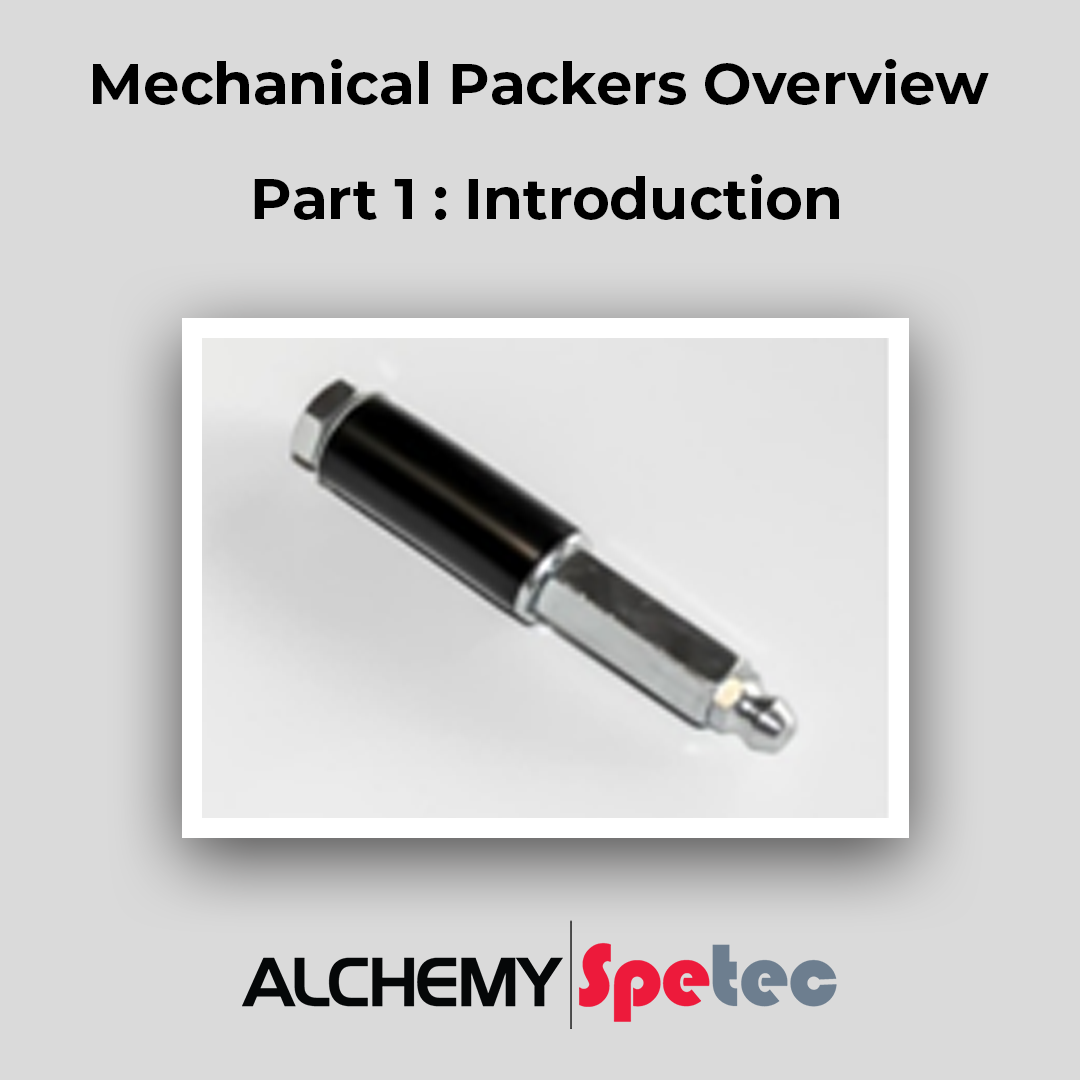 Mechanical Packers Overview Part 1 - Introduction