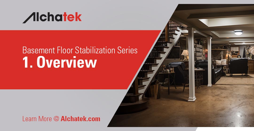 Basement Floor Stabilization Series - 1. Overview
