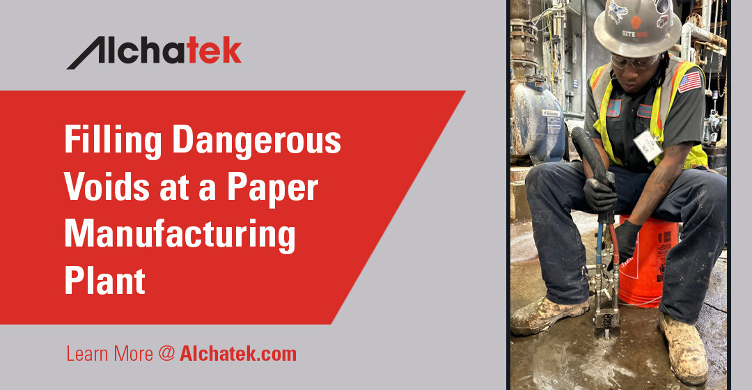 Case Study - Filling Dangerous Voids at a Paper Manufacturing Plant