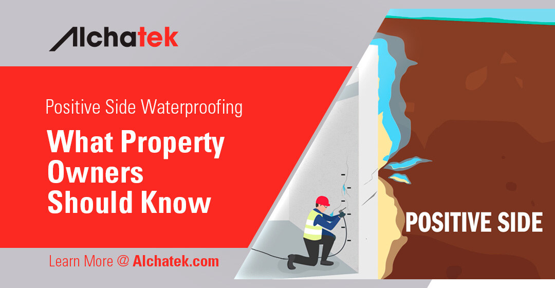 Positive Side Waterproofing - What Property Owners Should Know