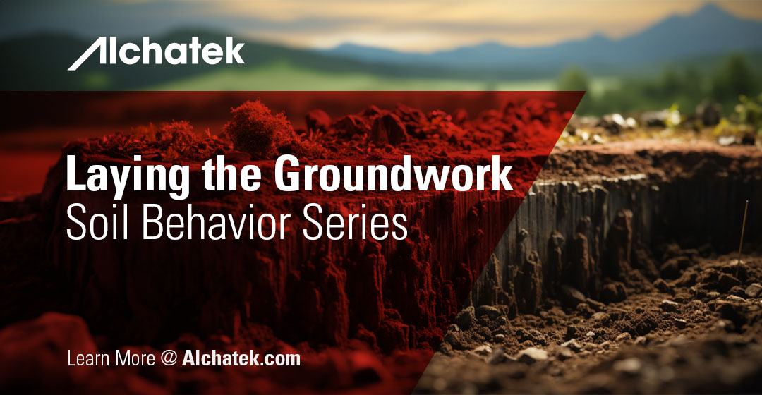 Soil Behavior Series - 1. Laying the Groundwork