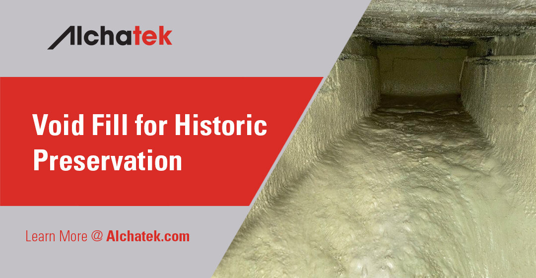 Case Study - Void Fill for Historic Preservation