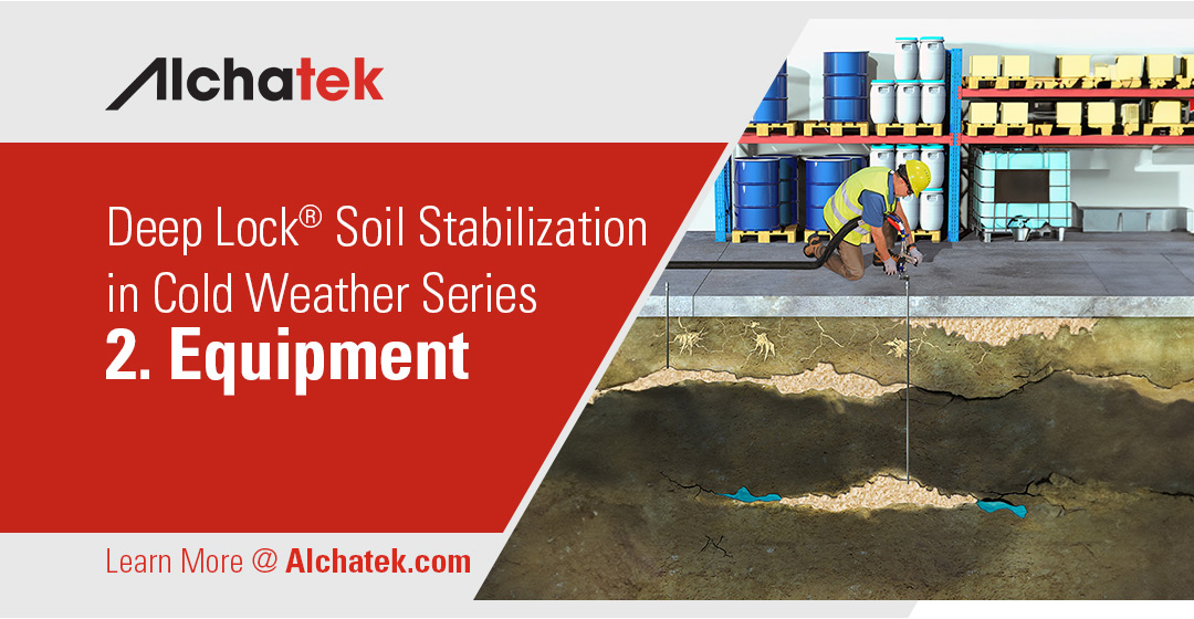 Deep Lock® Soil Stabilization in Cold Weather Series - 2. Equipment