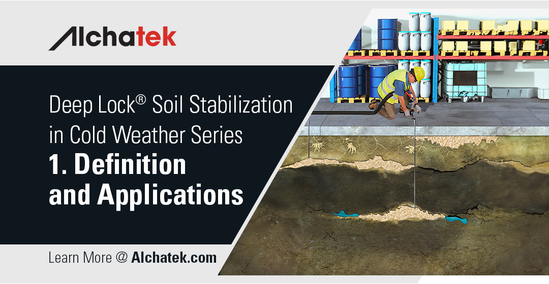 Deep Lock® Soil Stabilization in Cold Weather Series - 1. Definition ...